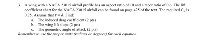 Solved 3. A wing with a NACA 23015 airfoil profile has an | Chegg.com