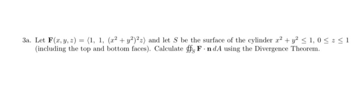 Solved 3a. Let F(x, y, z) = (1, 1, (22 + y2)) and let S be | Chegg.com