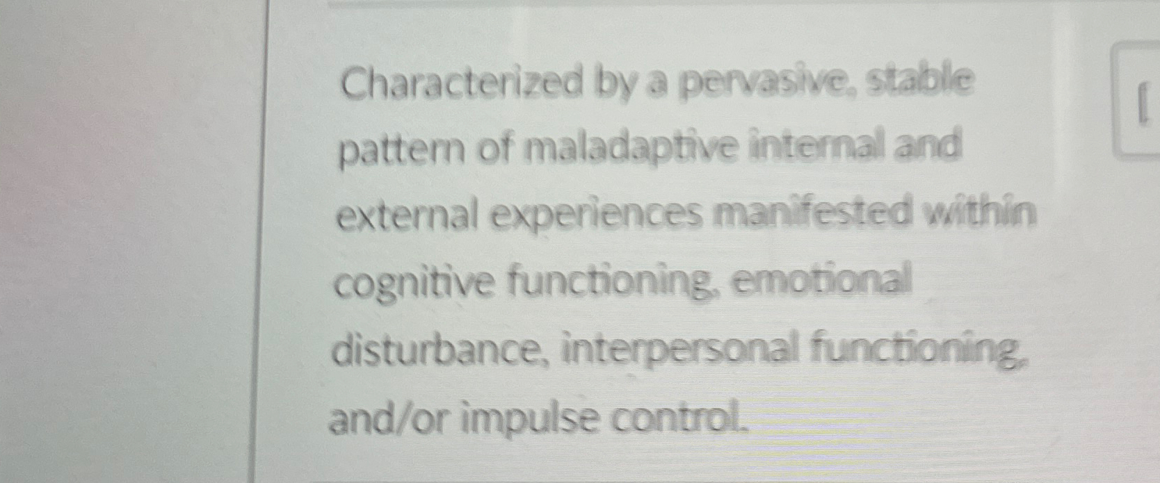 Solved Characterized by a pervasive, stable pattern of | Chegg.com