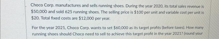 Choco Corp. manufactures and sells running shoes. | Chegg.com