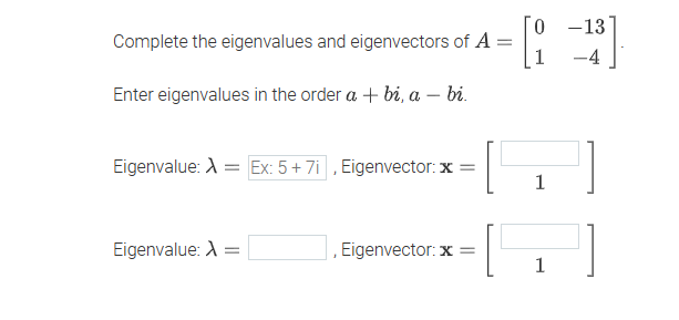 Solved Complete the eigenvalues and eigenvectors of | Chegg.com