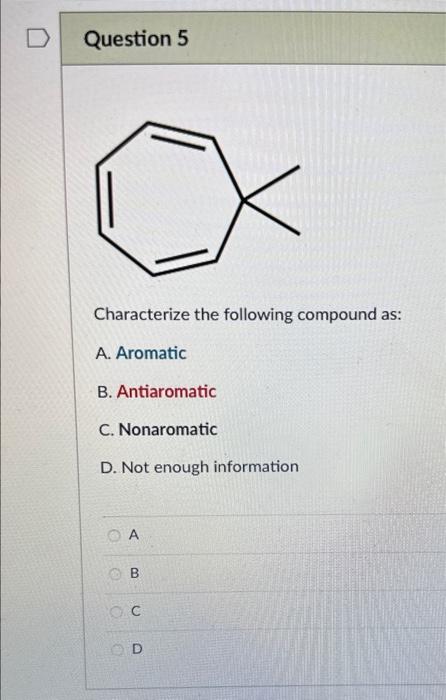 Solved Characterize the following compound as: A. Aromatic | Chegg.com