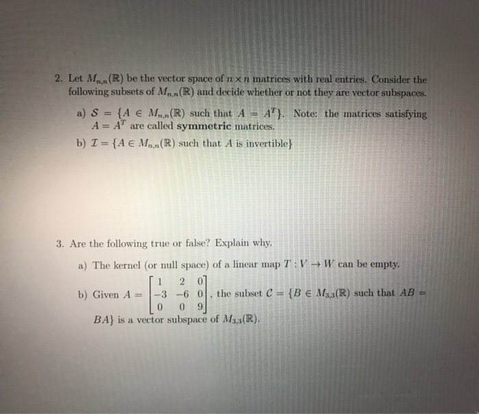 Solved 2. Let M... (R) be the vector space of nxn matrices | Chegg.com