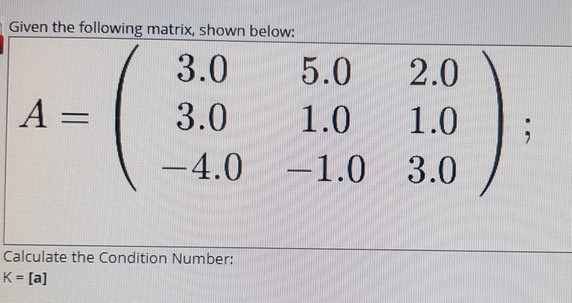 Solved Given the following matrix, shown below: A= 3.0 3.0 | Chegg.com