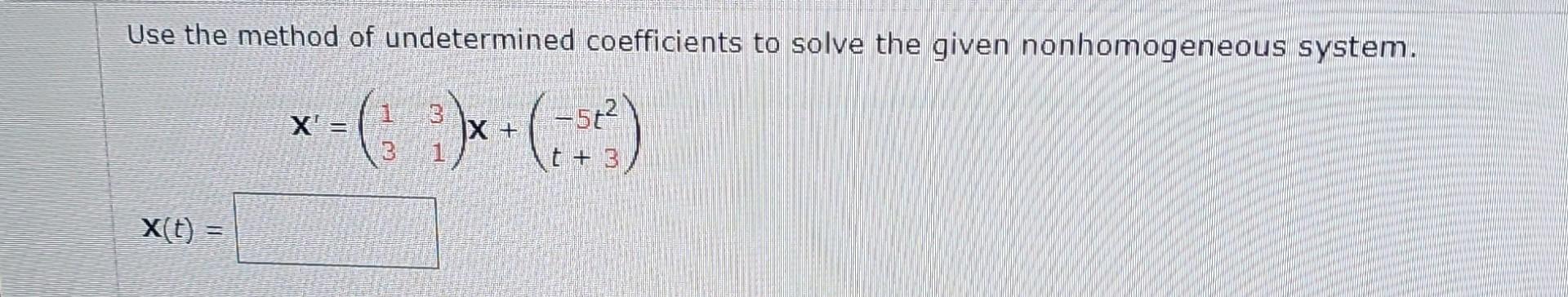Solved Use the method of undetermined coefficients to solve | Chegg.com