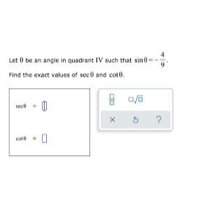 Let 0 ﻿be an angle in quadrant IV such that | Chegg.com