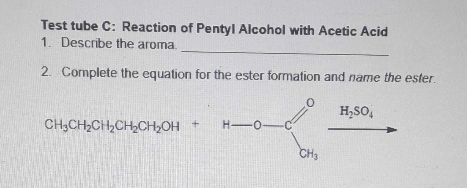 Solved Test tube C: Reaction of Pentyl Alcohol with Acetic | Chegg.com