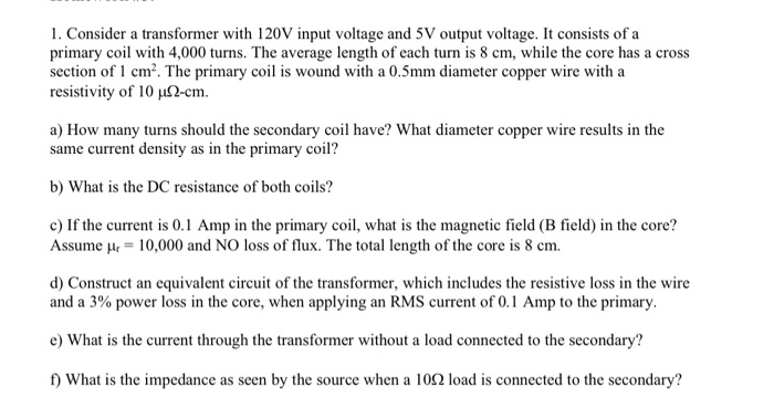 Solved 1. Consider a transformer with 120V input voltage and | Chegg.com