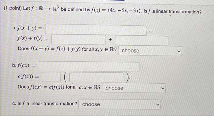 Solved (1 point) Letf: R → R3 be defined by f(x) = (4x, -6x, | Chegg.com Solved (1 point) Letf: R → R3 be defined by f(x) = (4x, -6x, | Chegg.com