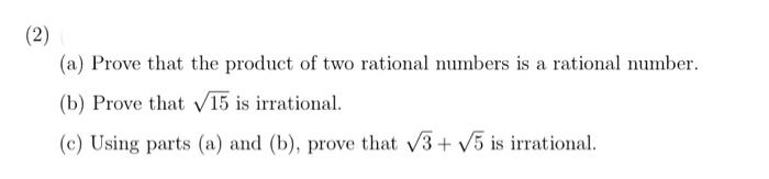 Solved (2) (a) Prove that the product of two rational | Chegg.com