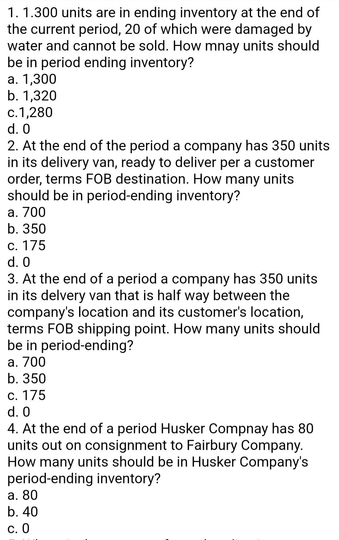 Solved 1. 1.300 units are in ending inventory at the end of | Chegg.com