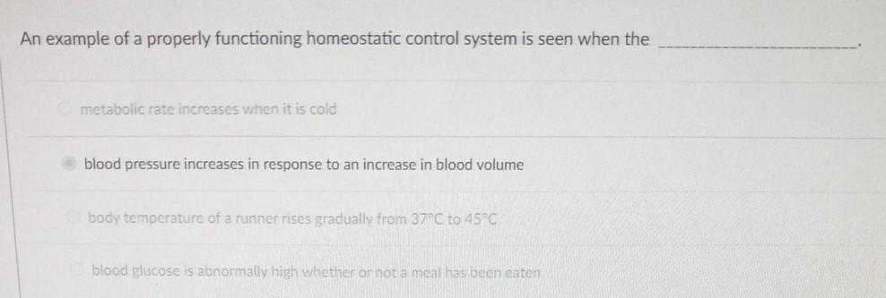Solved An example of a properly functioning homeostatic | Chegg.com
