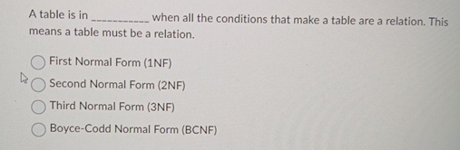 Solved A table is in what form when all the conditions that | Chegg.com