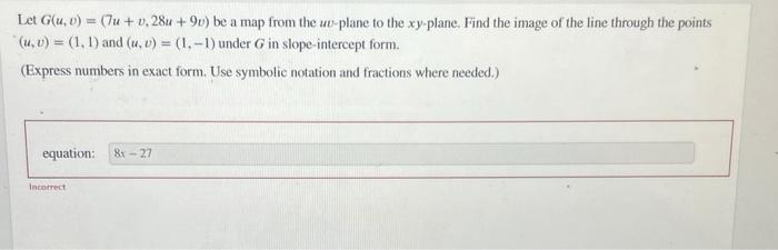 Solved Let G(u,v)=(7u+v,28u+9v) be a map from the uv-plane | Chegg.com