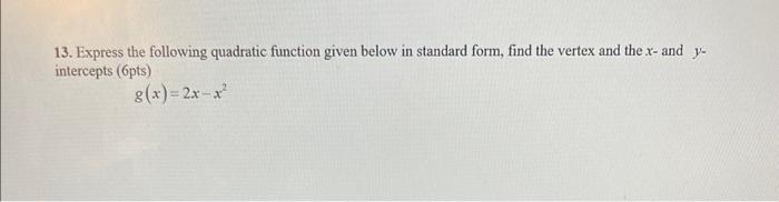 Solved 13. Express the following quadratic function given | Chegg.com