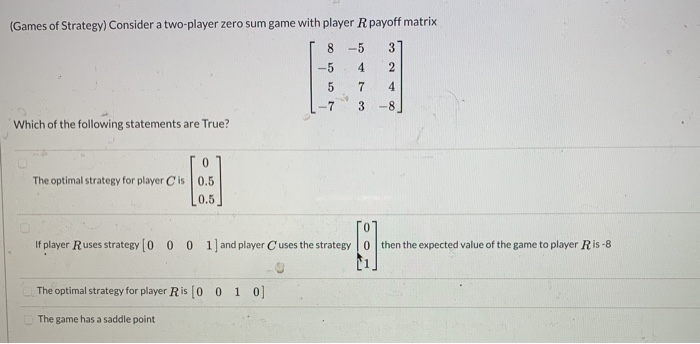 Solved Games Of Strategy Consider A Two Player Zero Sum