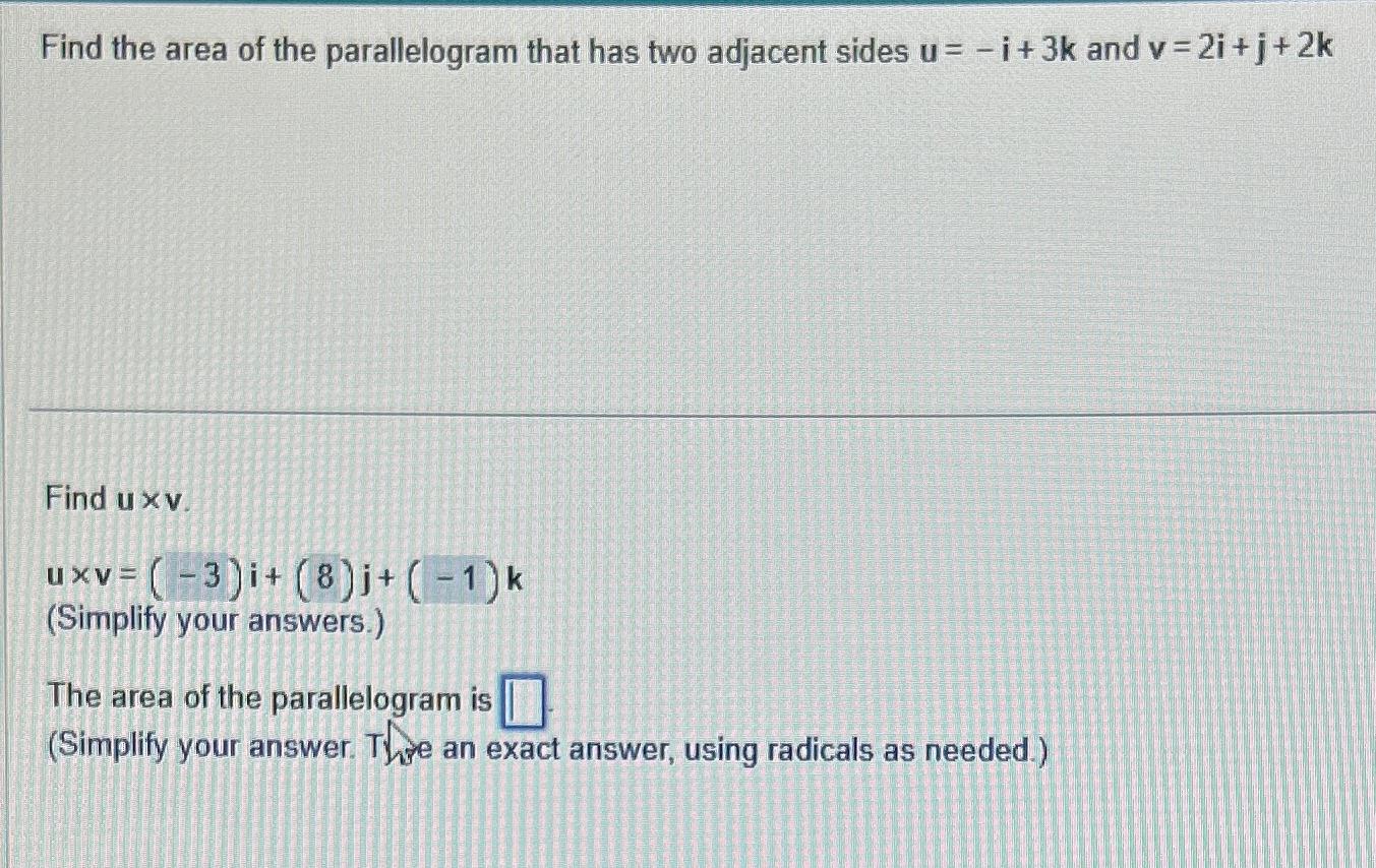 Solved Find the area of the parallelogram that has two | Chegg.com
