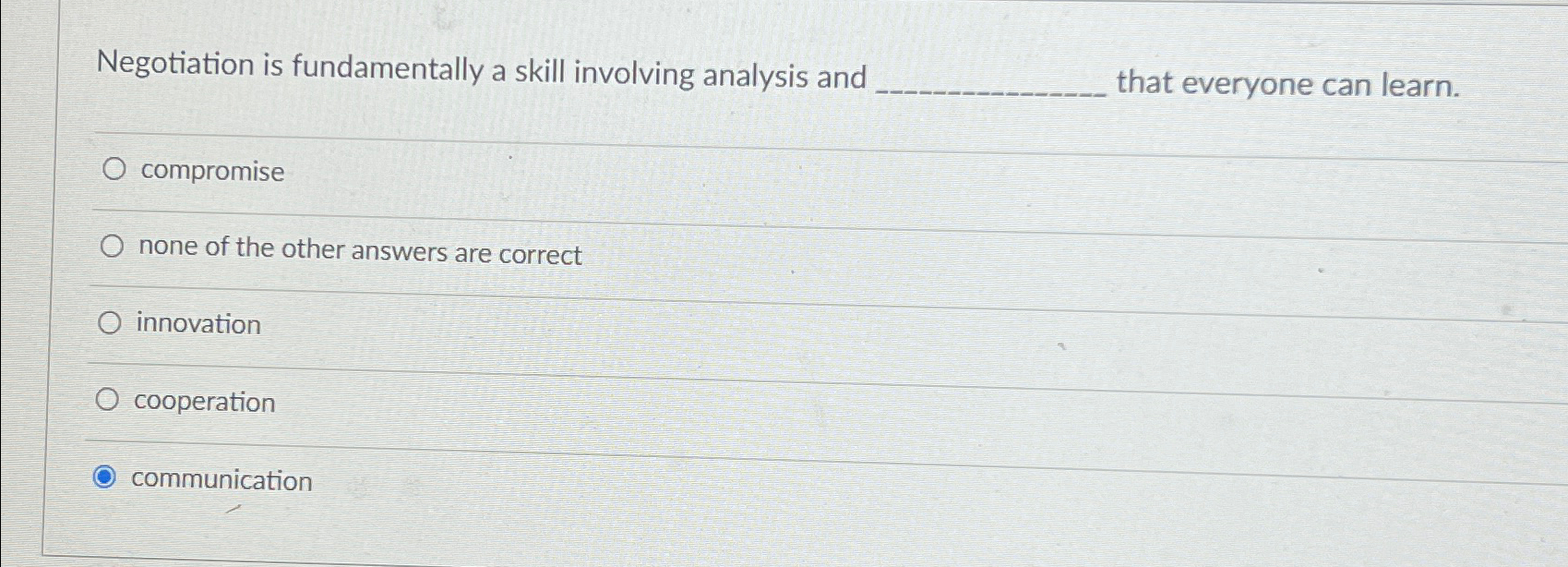 Solved Negotiation is fundamentally a skill involving | Chegg.com