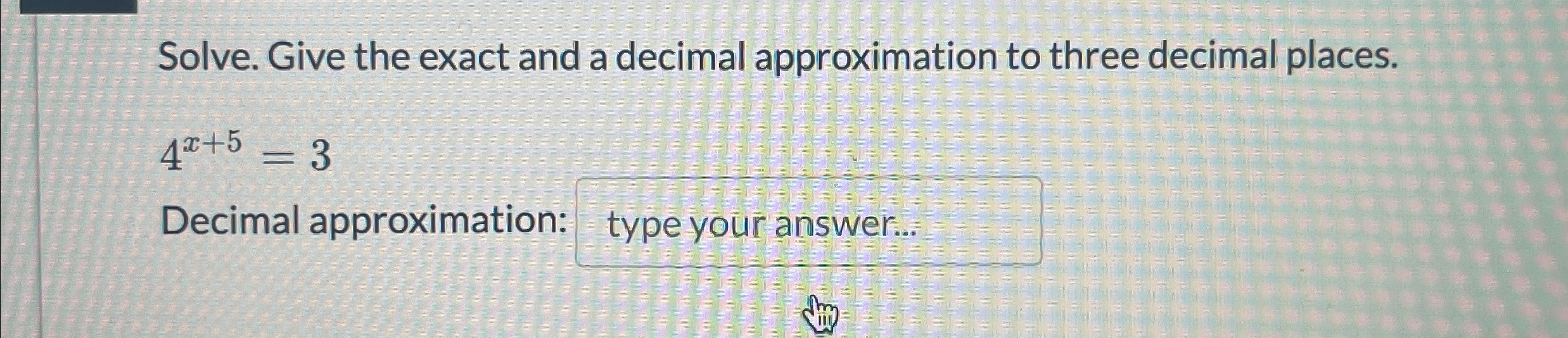 Solved Solve. Give the exact and a decimal approximation to | Chegg.com