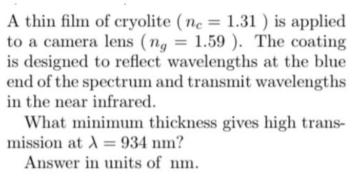 Solved A thin film of cryolite (nc=1.31) is applied to a | Chegg.com