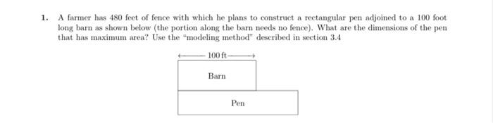 Solved 1. A farmer has 480 feet of fence with which he plans | Chegg.com