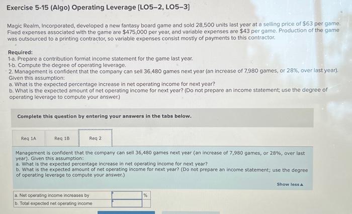 Solved Exercise 5-15 (Algo) Operating Leverage [LO5-2, | Chegg.com