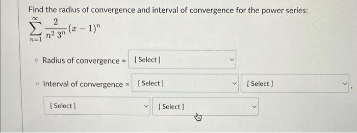 Solved Find the radius of convergence and interval of | Chegg.com