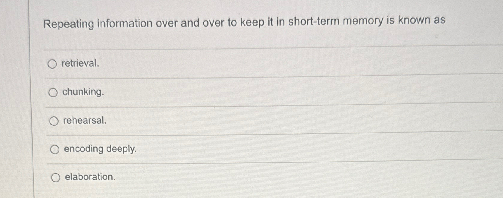 Solved Repeating information over and over to keep it in | Chegg.com