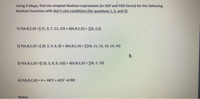 Solved Using K-Maps, find the simplest Boolean expressions | Chegg.com