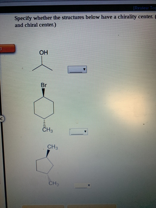 Solved [Re. Specify whether the structures below have a | Chegg.com