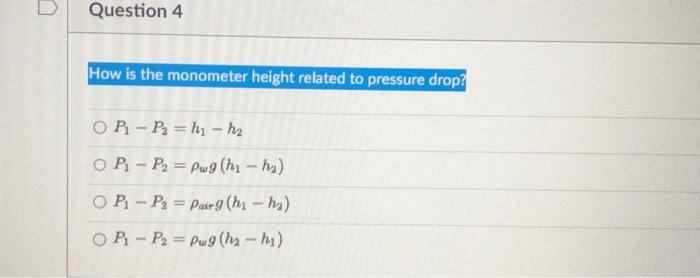Solved How is the monometer height related to pressure drop? | Chegg.com