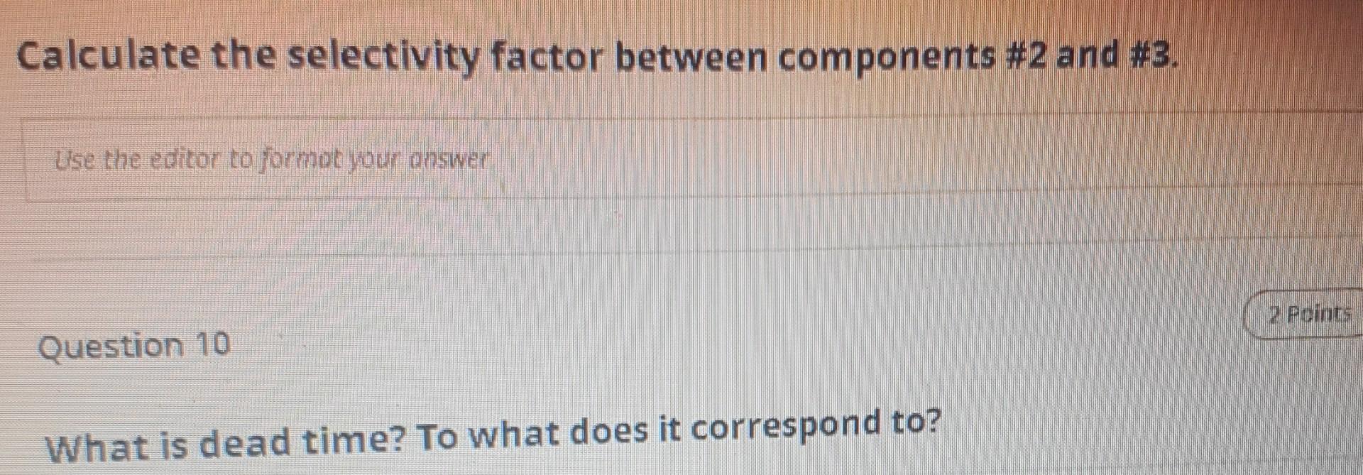 Calculate the selectivity factor between components | Chegg.com