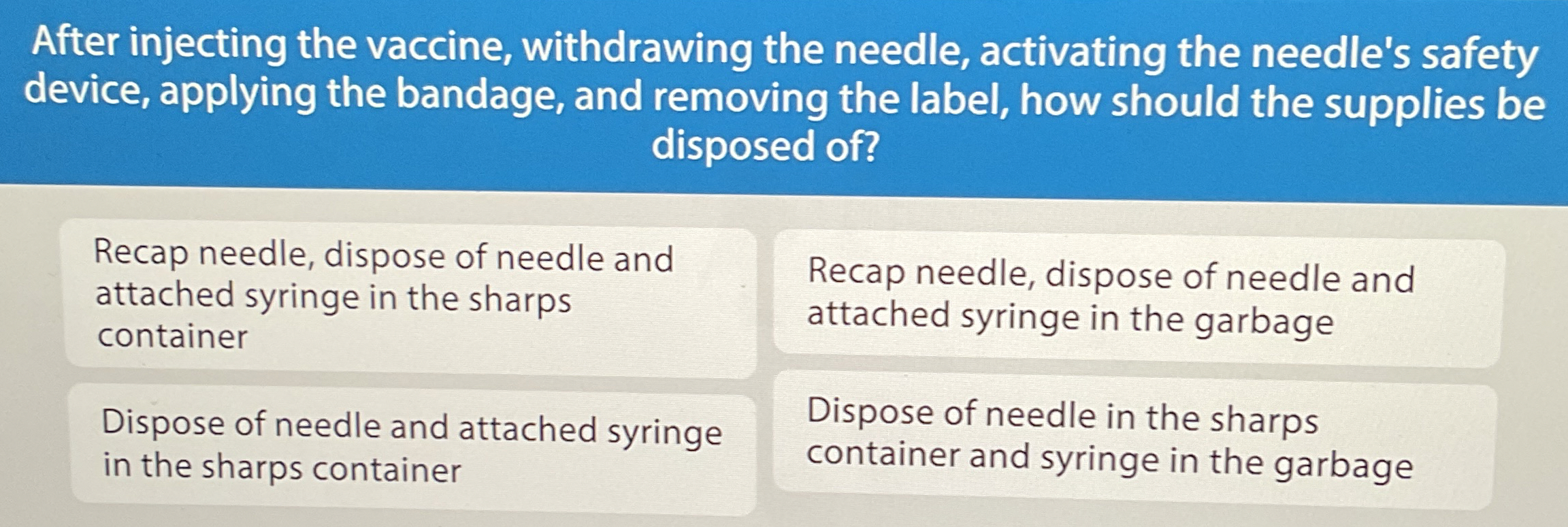 Solved After injecting the vaccine, withdrawing the needle, | Chegg.com