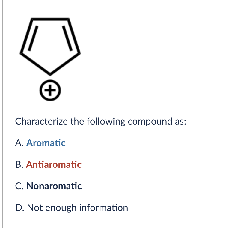 Solved Characterize the following compound as:A. ﻿AromaticB. | Chegg.com