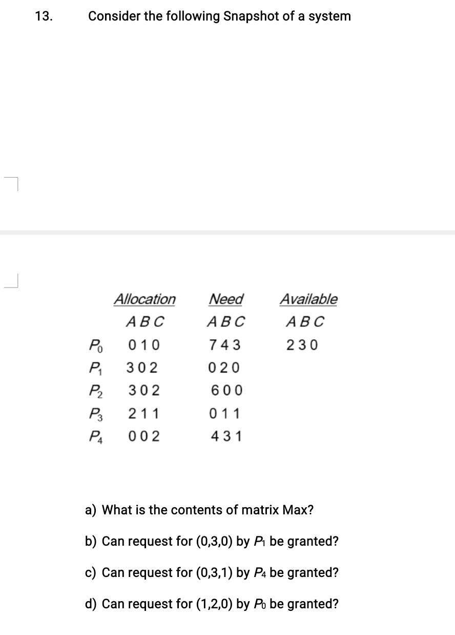 Solved 13. Consider the following Snapshot of a system a) | Chegg.com