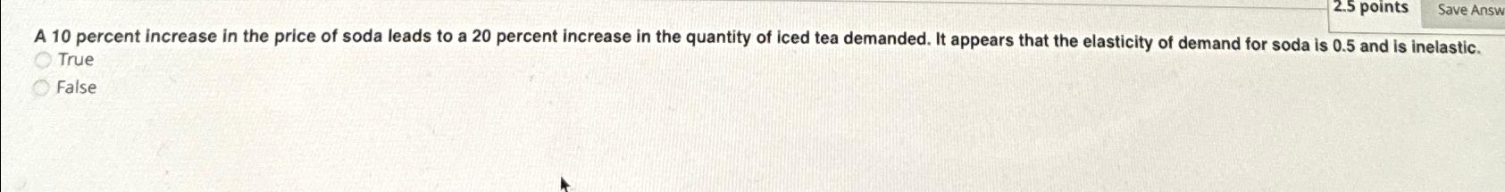 Solved A 10 ﻿percent increase in the price of soda leads to | Chegg.com