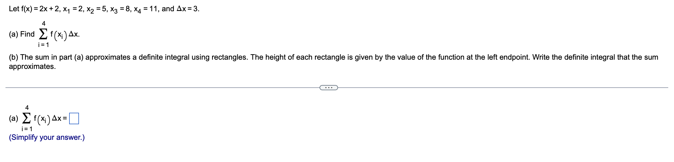 Solved Let f(x)=2x+2,x1=2,x2=5,x3=8,x4=11, ﻿and Δx=3.(a) | Chegg.com