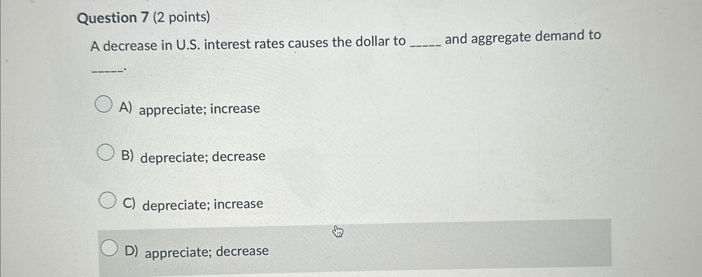 Solved Question 7 (2 ﻿points)A decrease in U.S. ﻿interest | Chegg.com