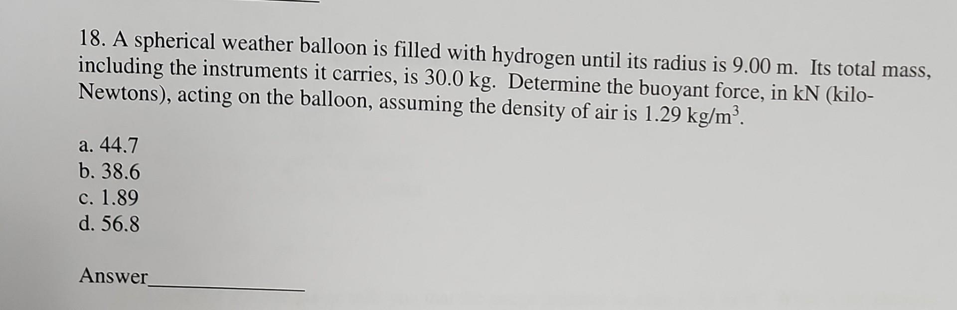 Solved 18. A spherical weather balloon is filled with | Chegg.com