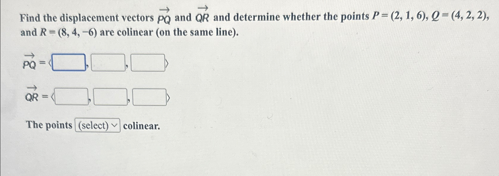 Solved Find the displacement vectors vec(PQ) ﻿and vec(QR) | Chegg.com