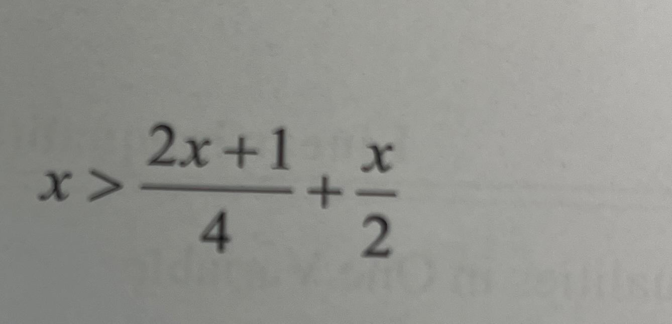 Solved x>2x+14+x2 | Chegg.com