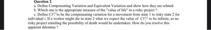 Solved Question 2 . a. Define Compensating Variation and | Chegg.com