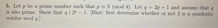 Solved 5. Let p be a prime number such that p = 3 (mod 4). | Chegg.com