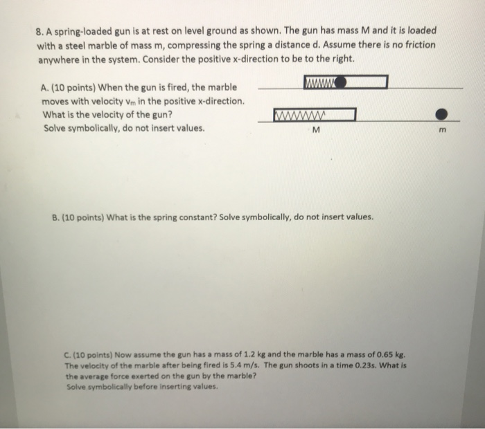 Solved 8. A spring-loaded gun is at rest on level ground as | Chegg.com