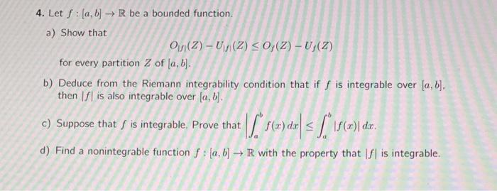 Solved 4. Let f:[a,b]→R be a bounded function. a) Show that | Chegg.com