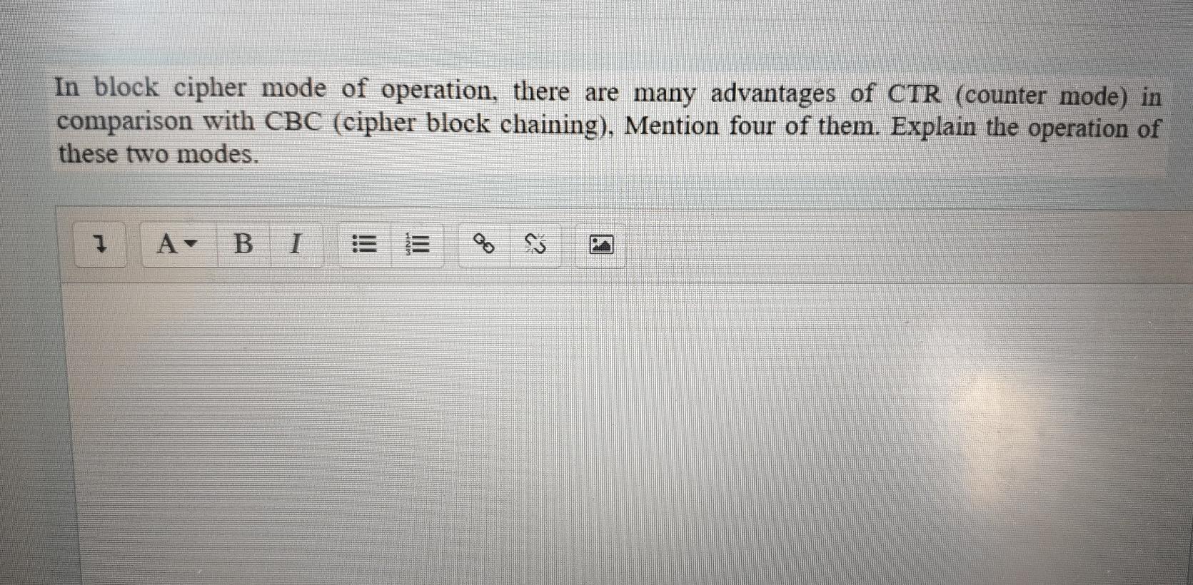 Solved In block cipher mode of operation, there are many | Chegg.com