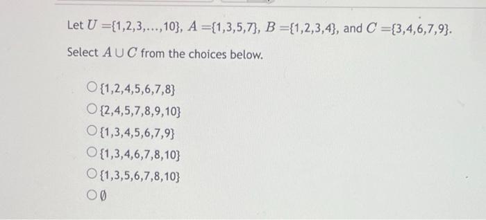 Solved Let U={1,2,3,…,10},A={1,3,5,7},B={1,2,3,4}, and | Chegg.com