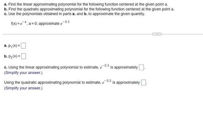 Solved a. Find the linear approximating polynomial for the | Chegg.com