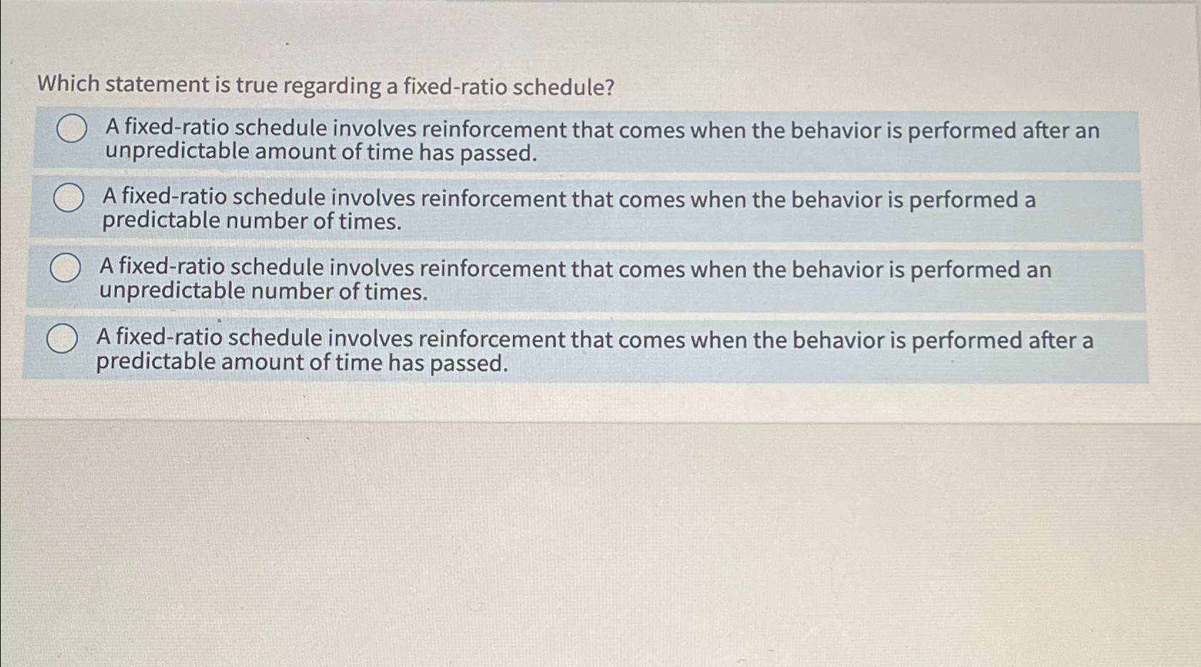Solved Which statement is true regarding a fixed-ratio | Chegg.com