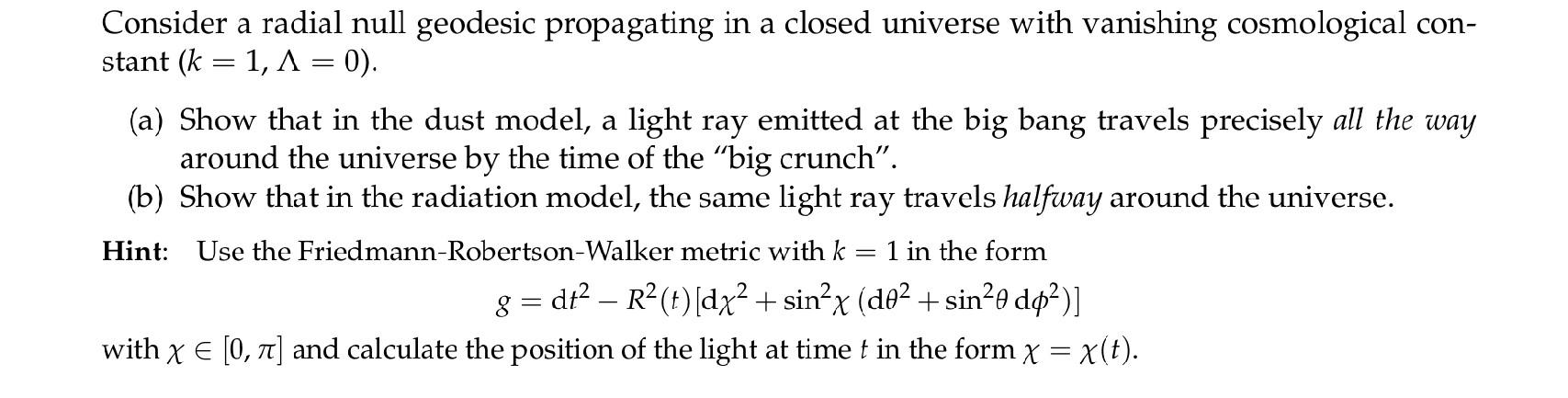 Solved Consider a radial null geodesic propagating in a | Chegg.com
